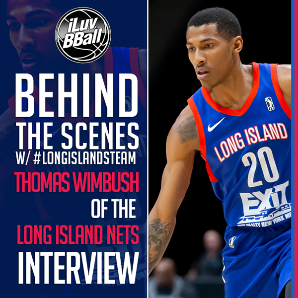 EXCLUSIVE INTERVIEW WITH LONG ISLAND NETS' THOMAS WIMBUSH